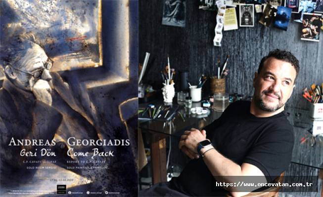 “Geri Dön / Come Back” Konstantinos Kavafis’e İthaf - Önce Vatan Gazetesi